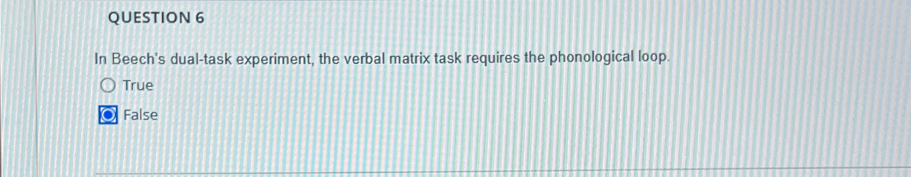 Solved QUESTION 6In Beech's dual-task experiment, the verbal | Chegg.com