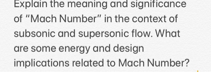 Solved Explain the meaning and significance of "Mach Number" | Chegg.com