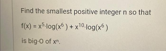 Solved Find the smallest positive integer n so that | Chegg.com