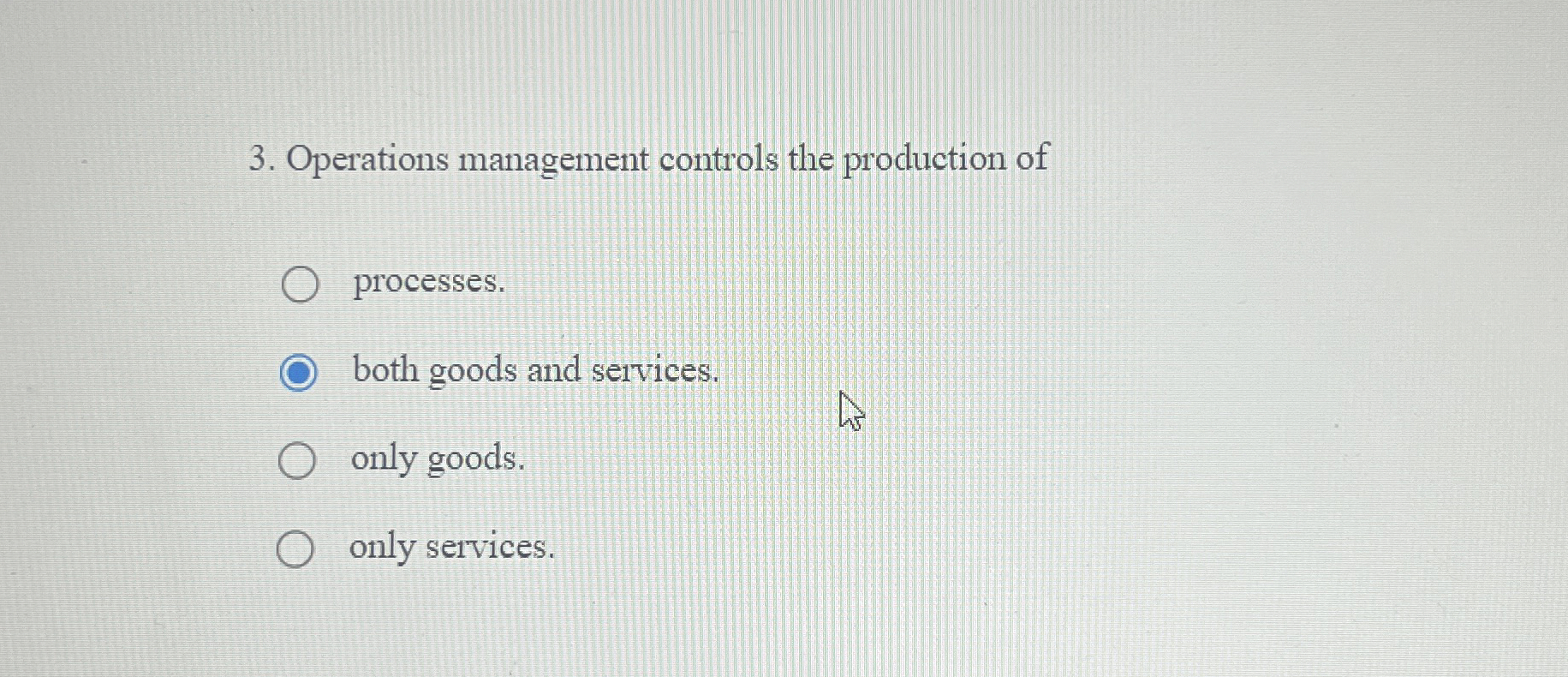 Solved Operations management controls the production | Chegg.com