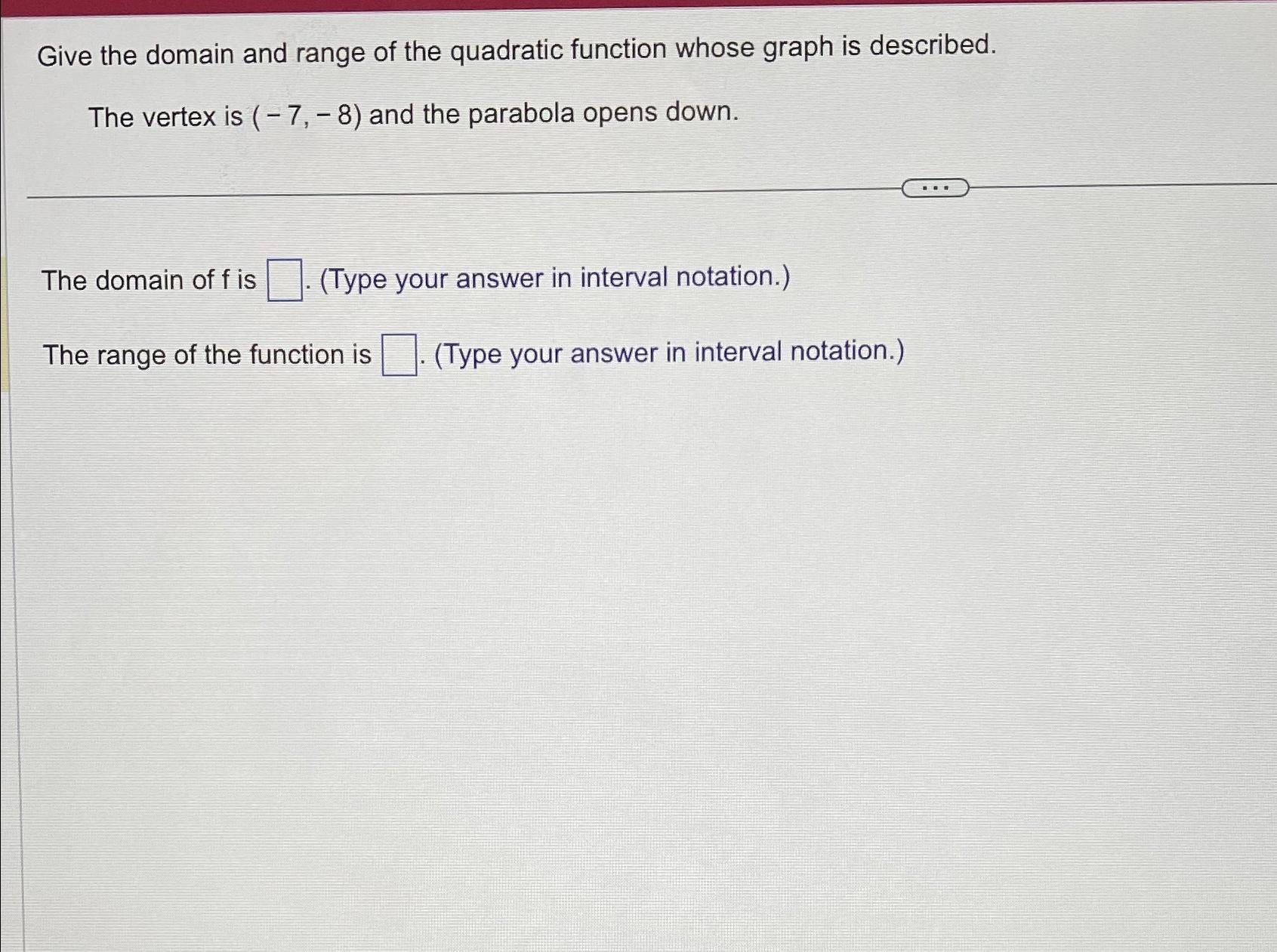 Solved Give the domain and range of the quadratic function | Chegg.com