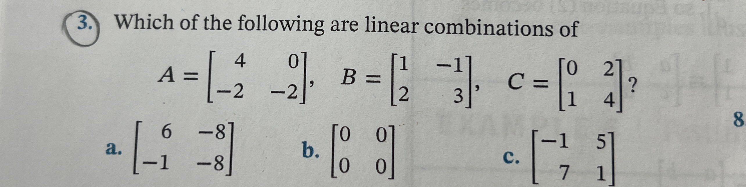 Solved Which of the following are linear combinations | Chegg.com