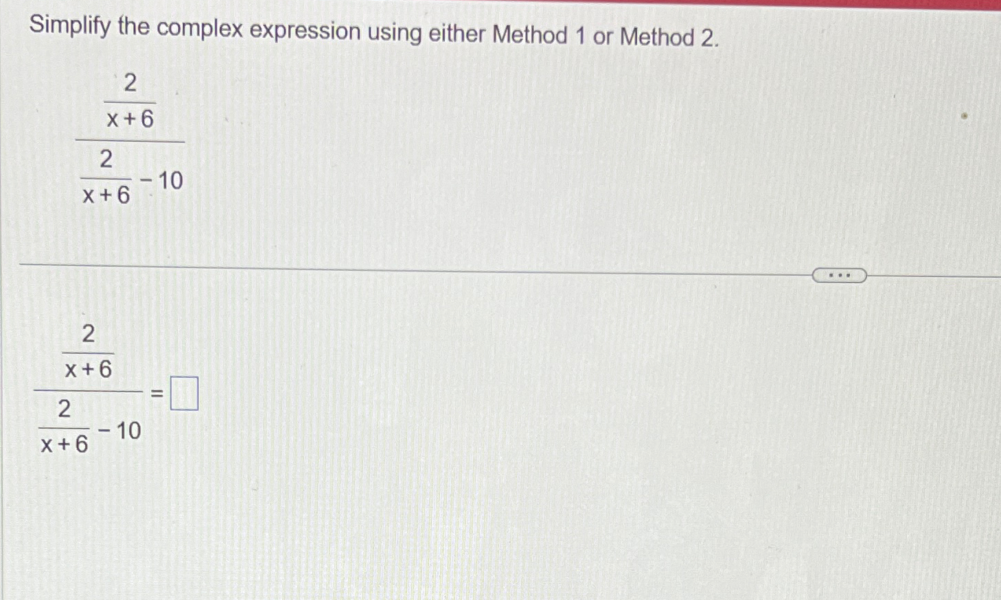 Solved Simplify the complex expression using either Method 1 | Chegg.com