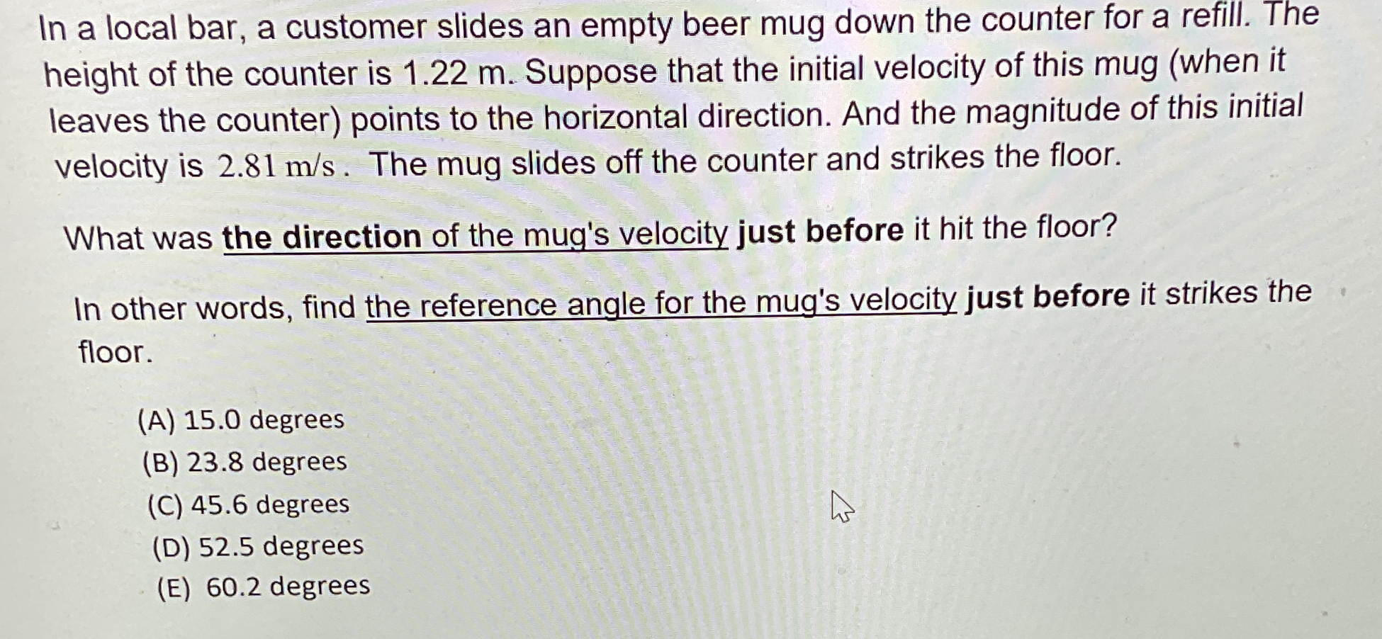 Solved In a local bar, a customer slides an empty beer mug | Chegg.com