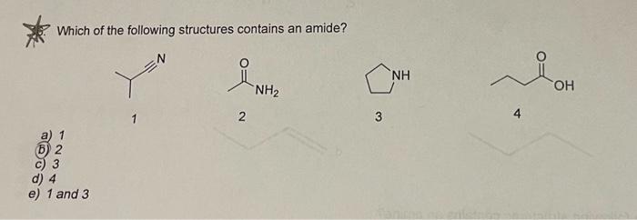 Solved Which of the following structures contains an amide? | Chegg.com