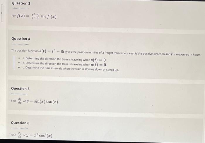Solved Question 3 For f(x)=x2+4x2−4, find f′(x) Question 4 | Chegg.com Solved Question 3 For f(x)=x2+4x2−4, find f′(x) Question 4 | Chegg.com