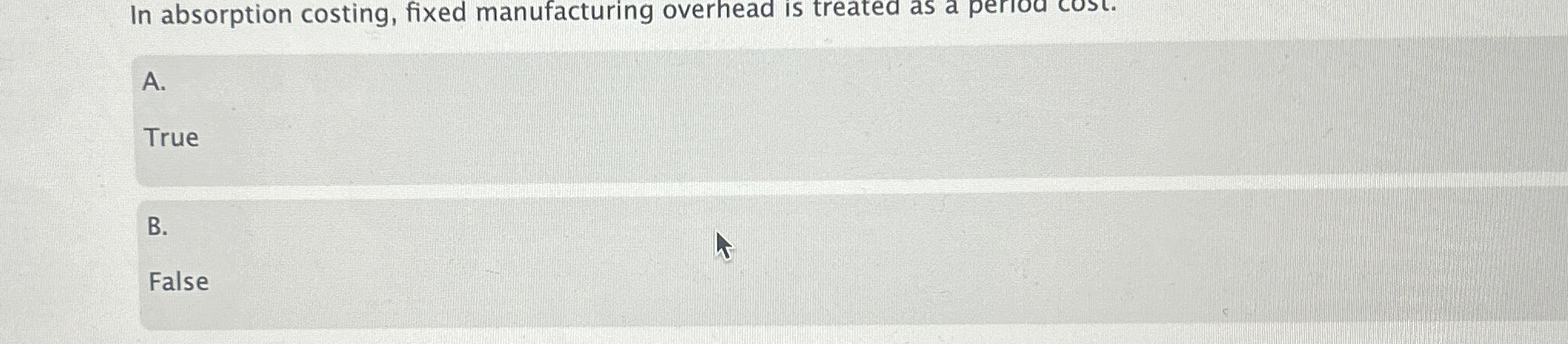 Solved In absorption costing, fixed manufacturing overhead | Chegg.com