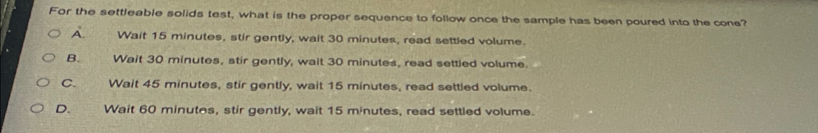 Solved For the settleable solids test, what is the proper | Chegg.com