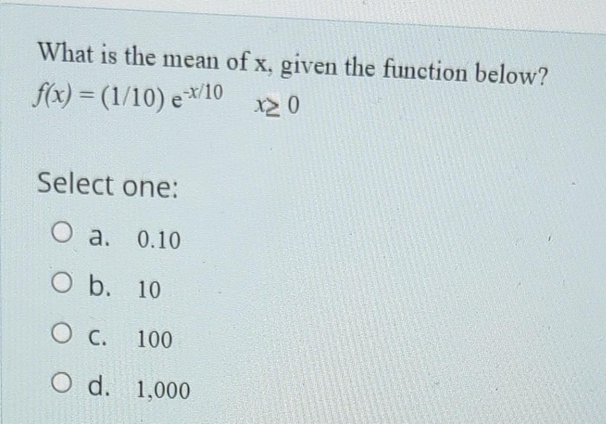 Solved What is the mean of x, given the function below? | Chegg.com