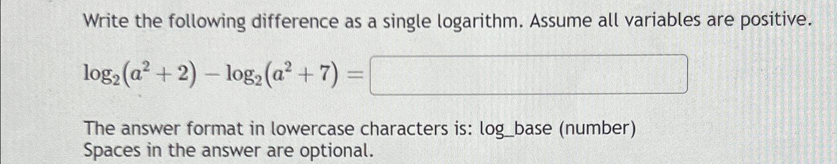Solved Write the following difference as a single logarithm. | Chegg.com