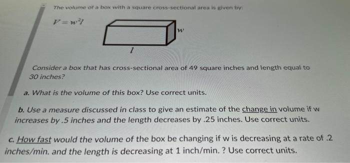 Solved The volume of a box with a square cross-sectional | Chegg.com