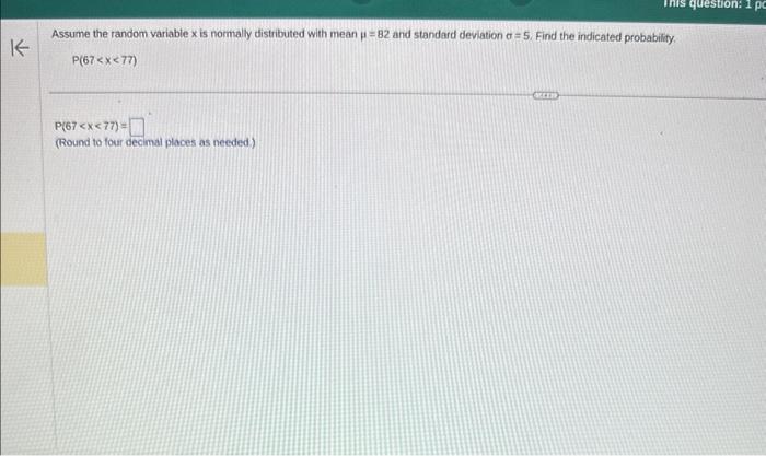 Solved Assume the random variable x is normally distributed | Chegg.com