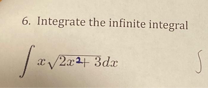 Solved 6. Integrate the infinite integral ∫x2x2+3dx | Chegg.com