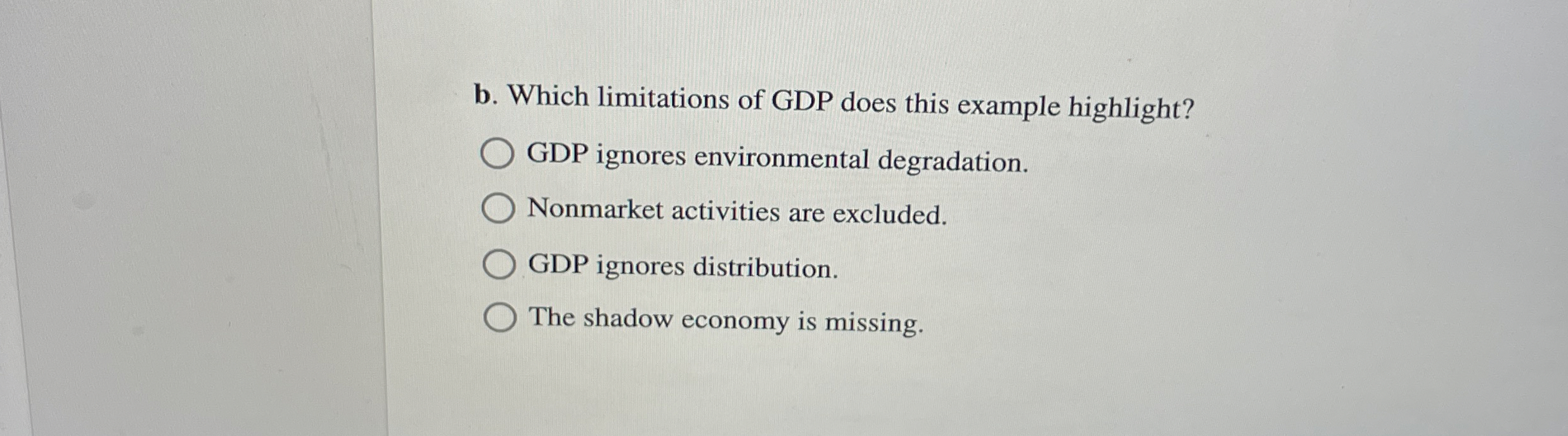 Solved b. ﻿Which limitations of GDP does this example | Chegg.com