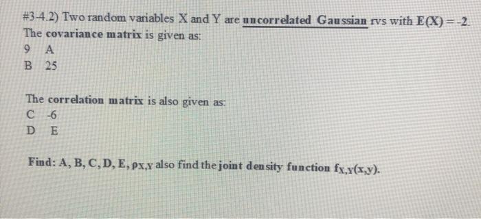 Solved #3-4.2) Two random variables X and Y are uncorrelated | Chegg.com