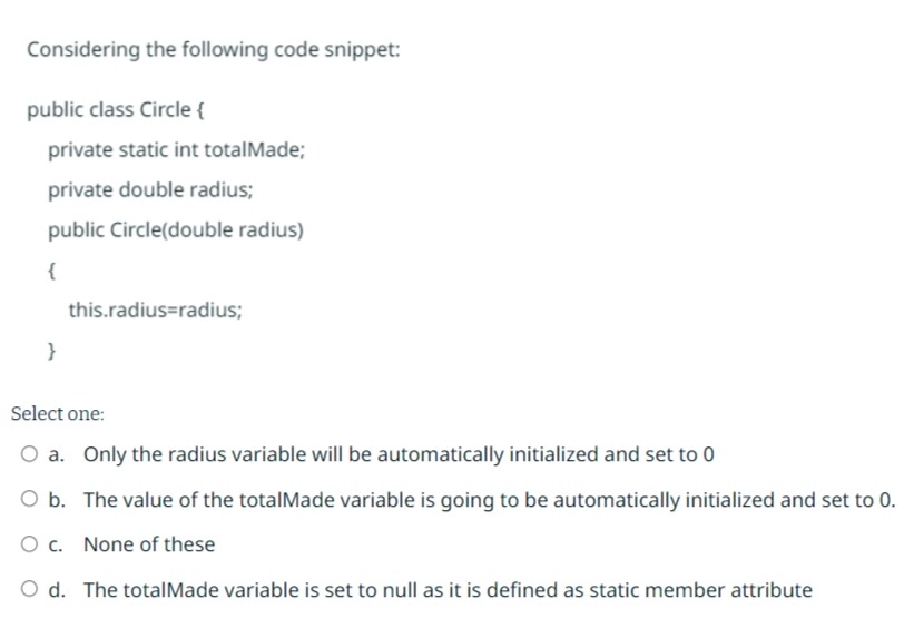 Solved Considering the following code snippet:Select one:a. | Chegg.com