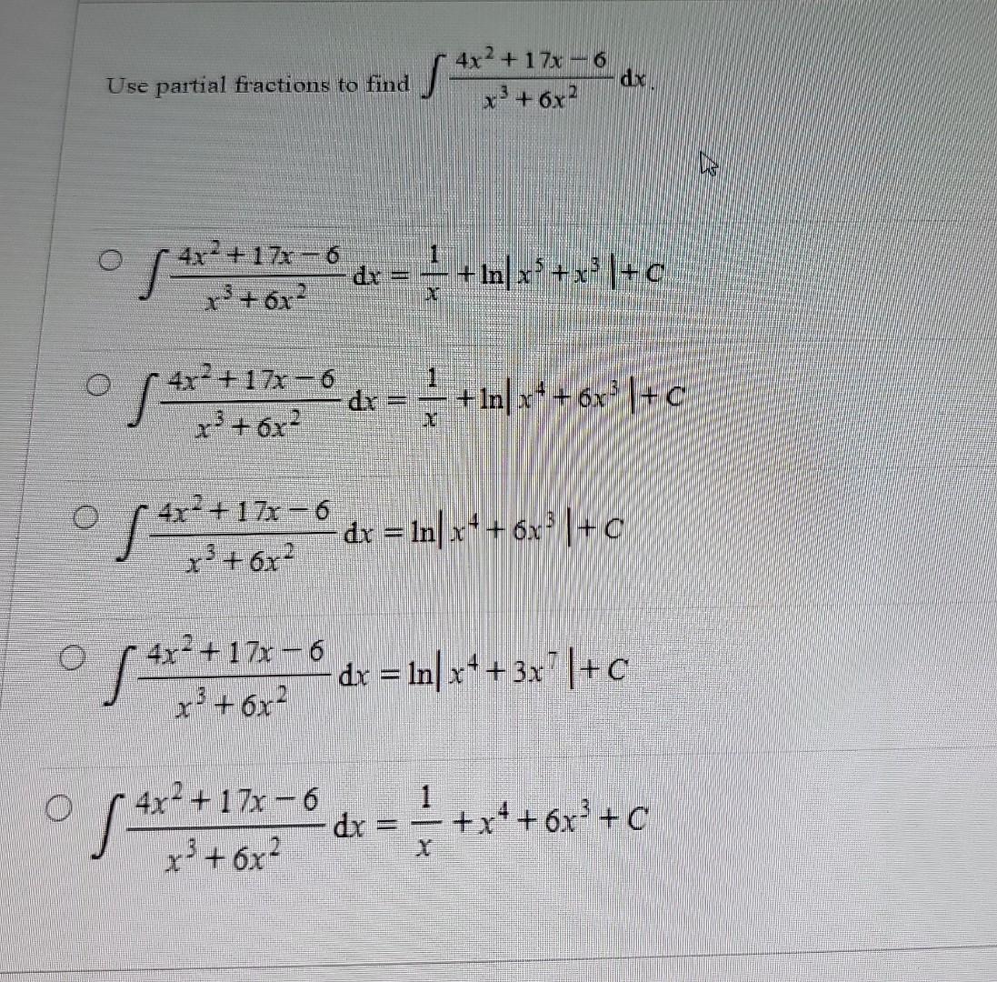 Solved Use partial fractions to find ∫x3+6x24x2+17x−6dx | Chegg.com