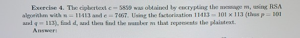 Solved Exercise 4. The ciphertext c - 5859 was obtained by | Chegg.com