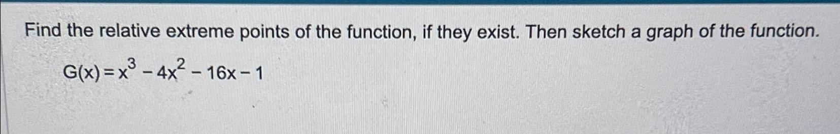 Solved Find the relative extreme points of the function, if | Chegg.com