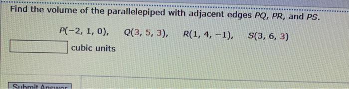 Solved Find the volume of the parallelepiped with adjacent | Chegg.com