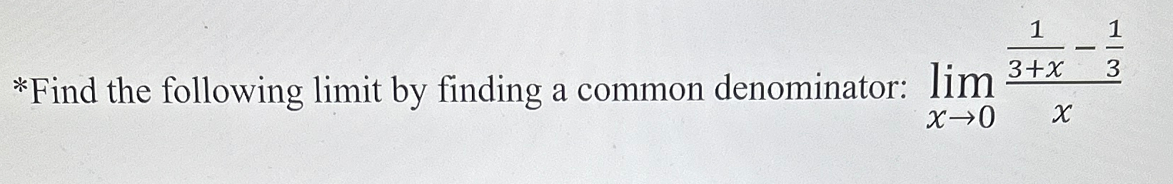 Solved *Find the following limit by finding a common | Chegg.com