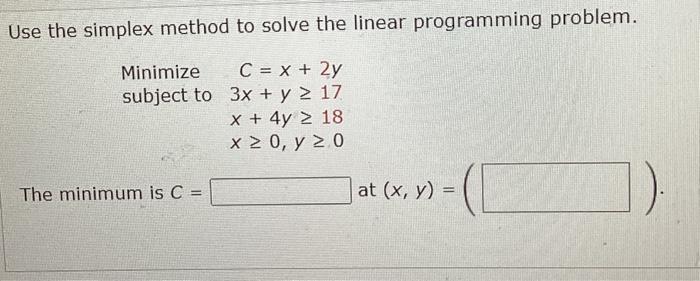 Solved Use the simplex method to solve the linear | Chegg.com