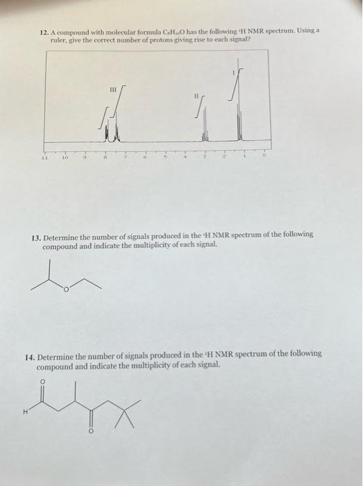 Solved 12. A compound with molecular formula CiH O has the | Chegg.com