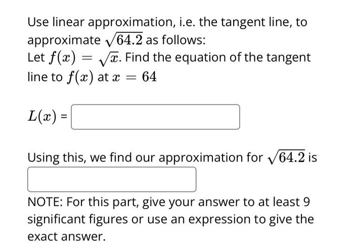Use linear approximation, i.e. the tangent line, to | Chegg.com