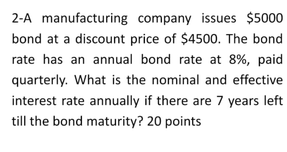 Solved 2-A manufacturing company issues $5000 ﻿bond at a | Chegg.com