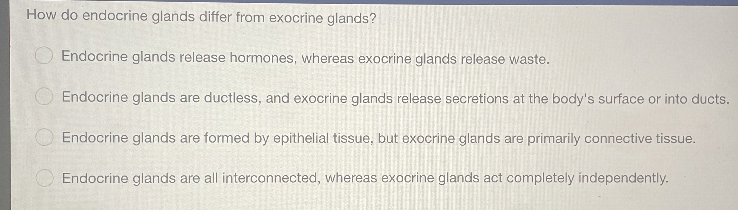 Solved How do endocrine glands differ from exocrine | Chegg.com