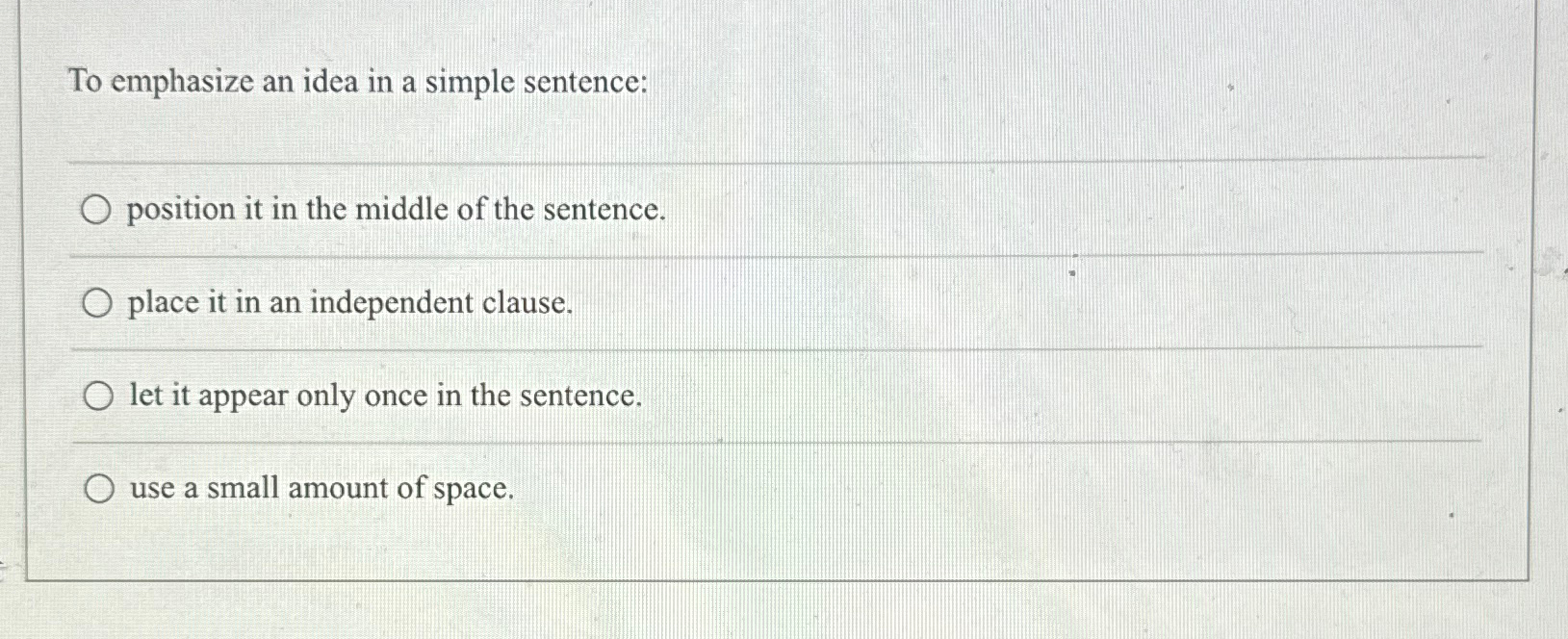 Solved To emphasize an idea in a simple sentence:position it | Chegg.com