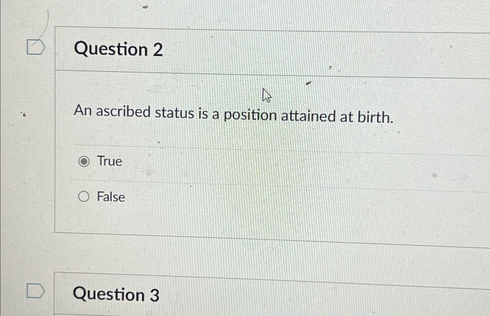 Solved Question 2An ascribed status is a position attained | Chegg.com