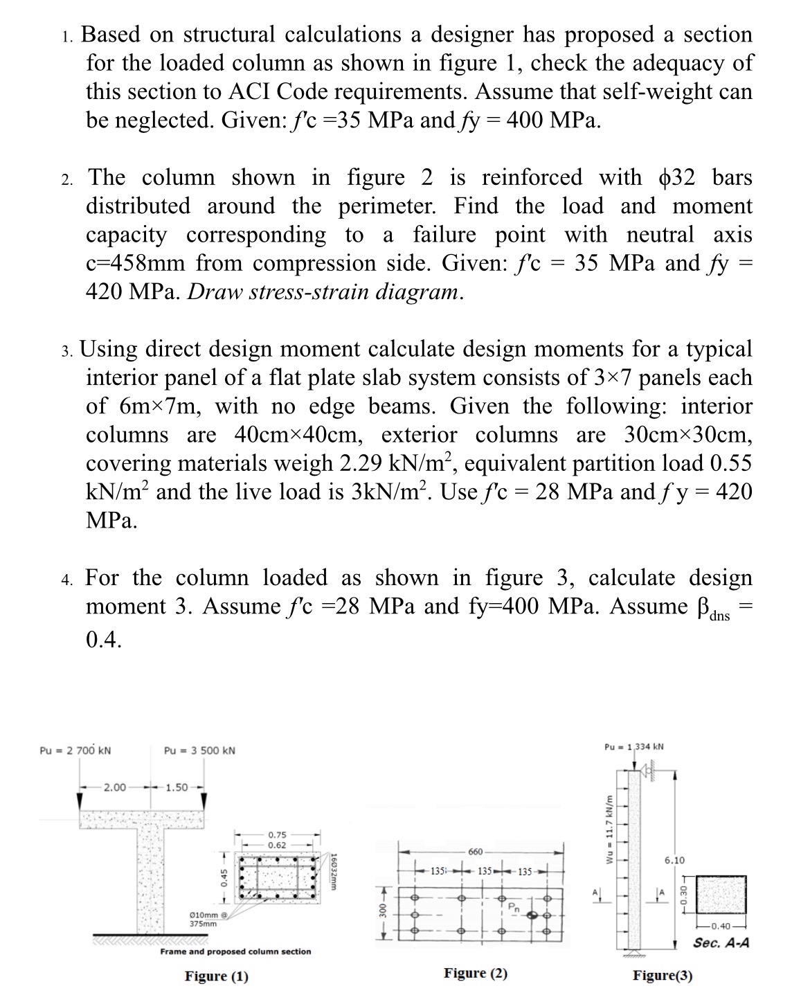 Solved Based on structural calculations a designer has | Chegg.com