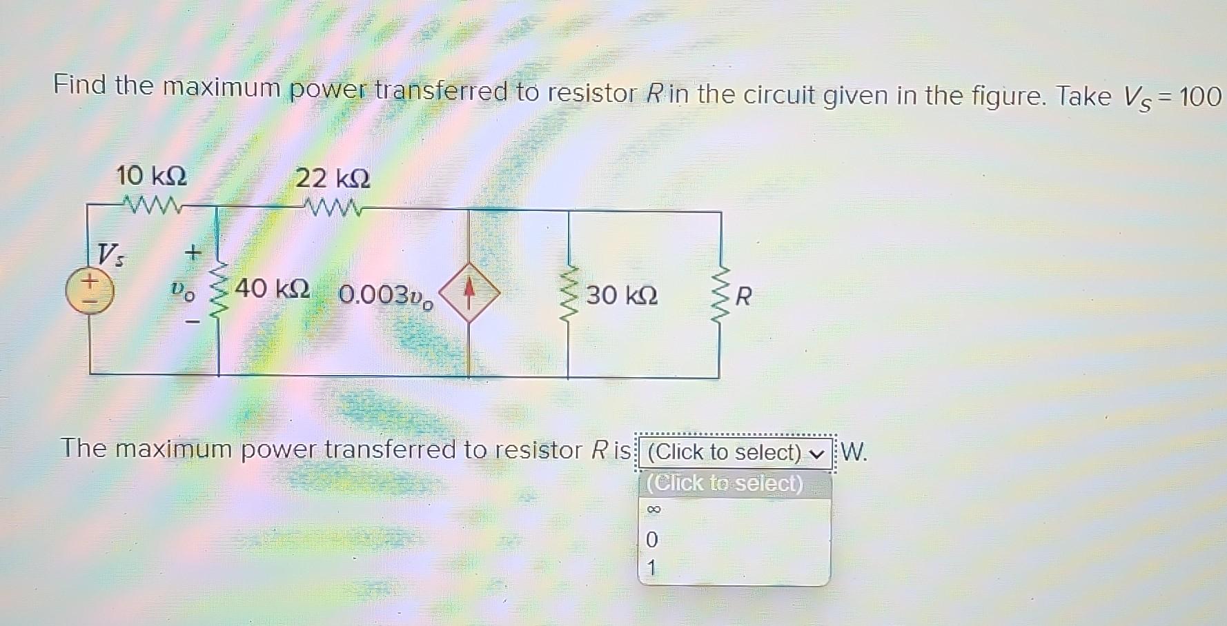 Solved Find the maximum power transferred to resistor R in | Chegg.com