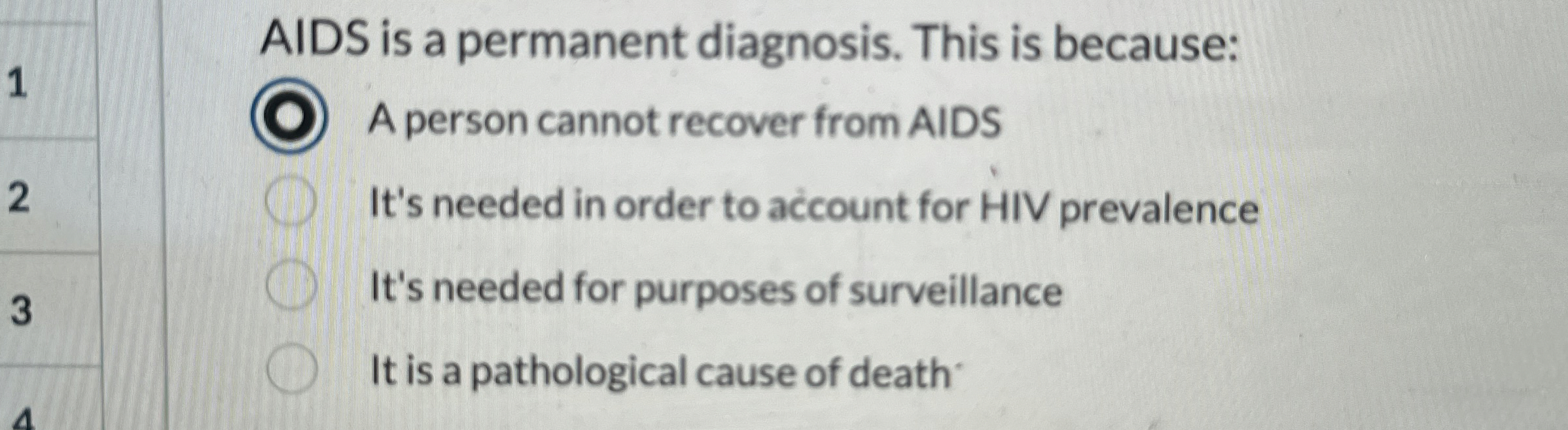 Solved AIDS is a permanent diagnosis. This is because:A | Chegg.com