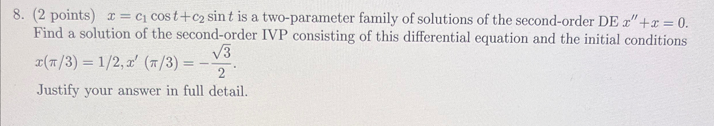 Solved (2 ﻿points) x=c1cost+c2sint ﻿is a two-parameter | Chegg.com