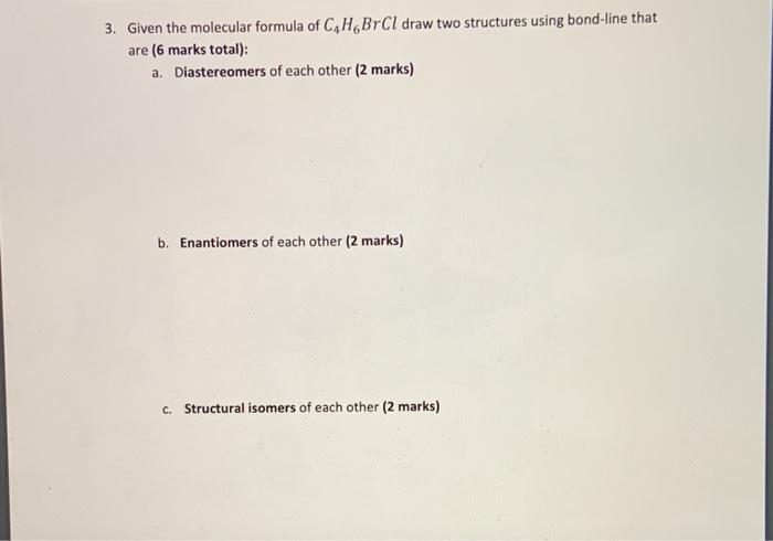 Solved 3. Given the molecular formula of C.H.BrCl draw two | Chegg.com