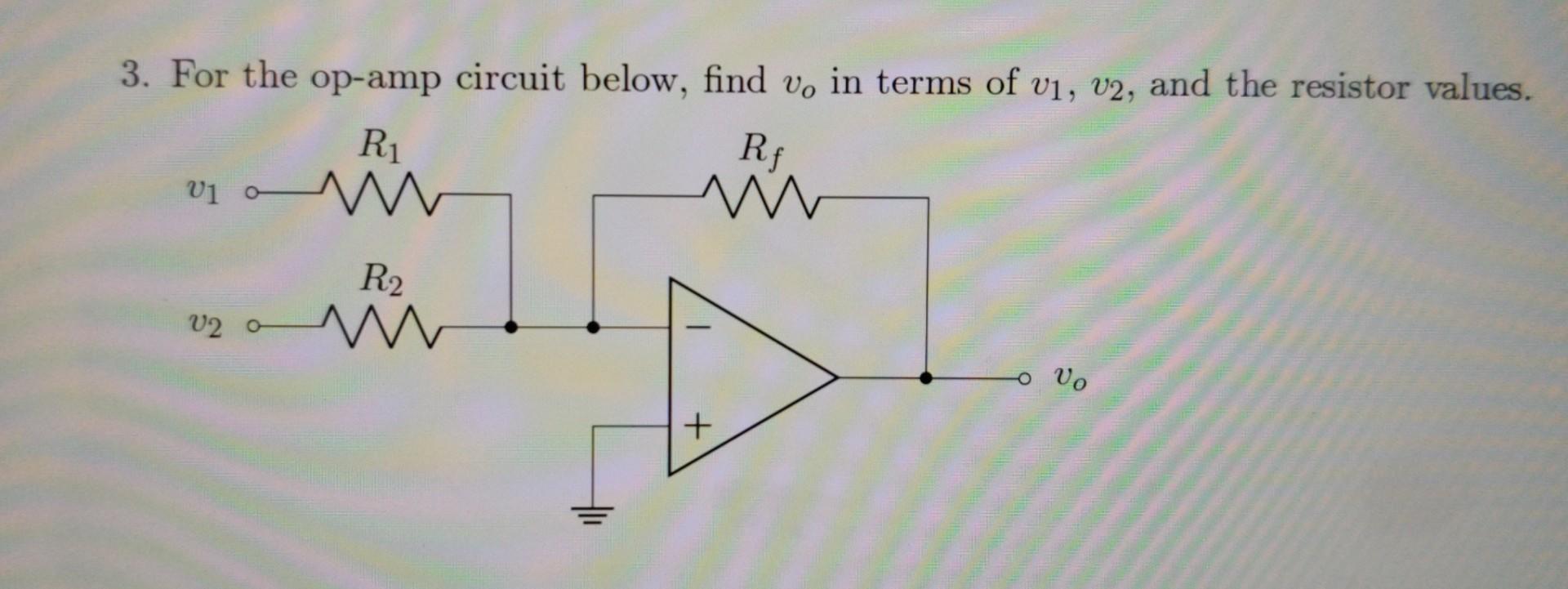 Solved 3. For the op-amp circuit below, find vo in terms of | Chegg.com