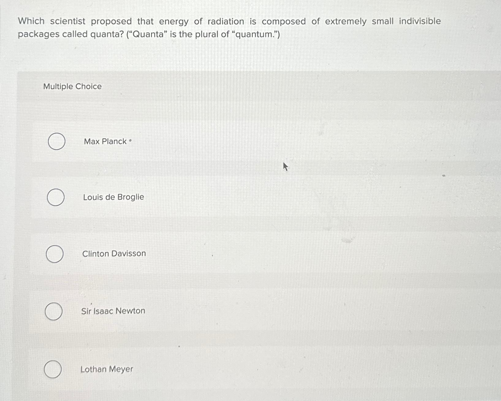 Solved Which scientist proposed that energy of radiation is | Chegg.com