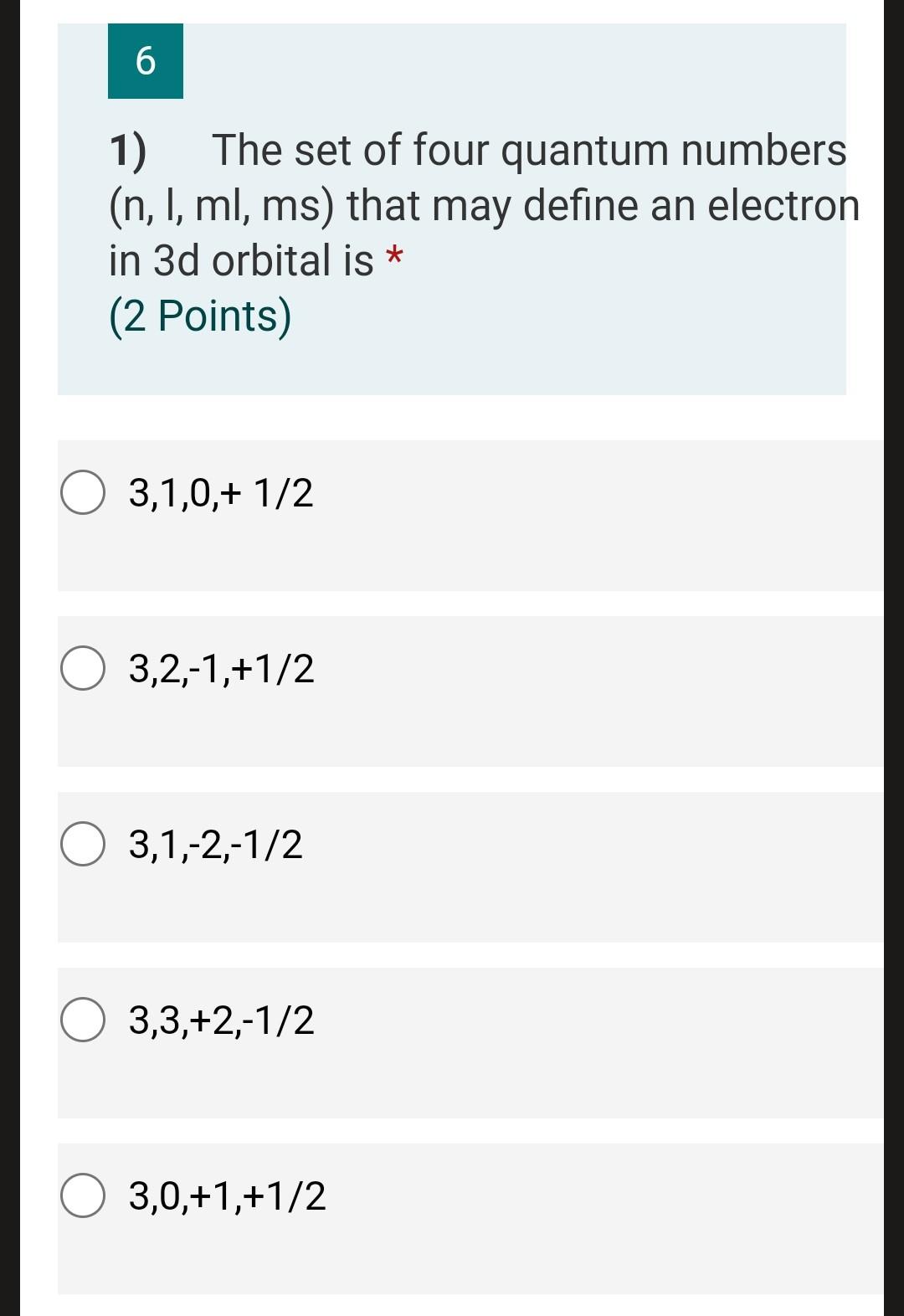 Solved 6 1) The set of four quantum numbers (n, I, ml, ms) | Chegg.com