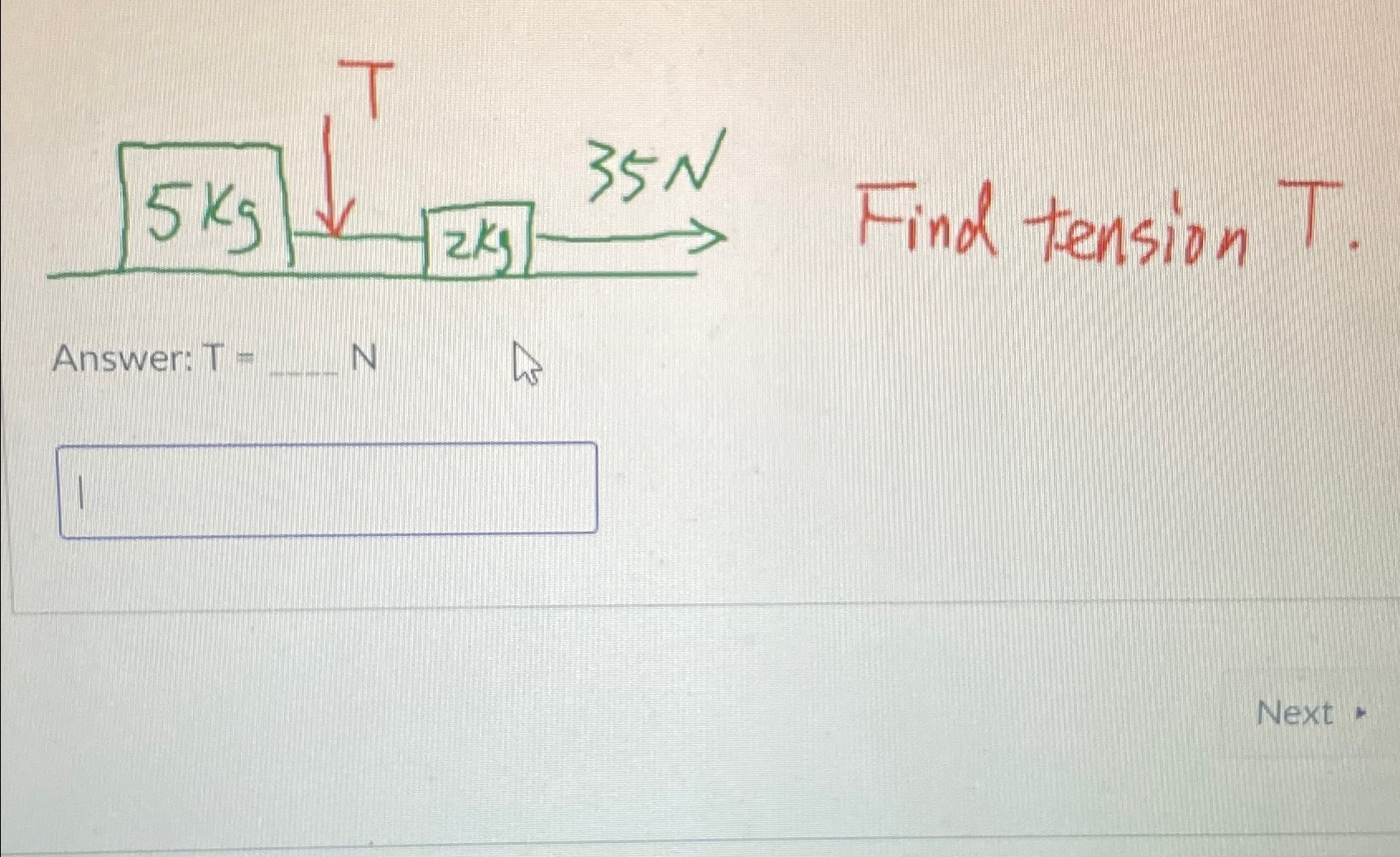 Solved Find tension T. ﻿Answer: T=blank N | Chegg.com