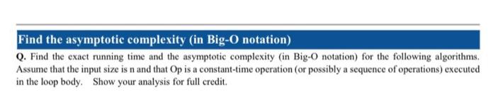 Solved Find the asymptotic complexity (in Big-O notation) Q. | Chegg.com