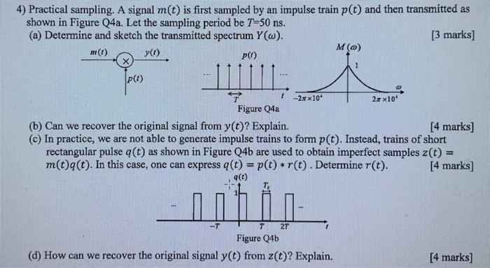 Solved 4) Practical sampling. A signal m(t) is first sampled | Chegg.com