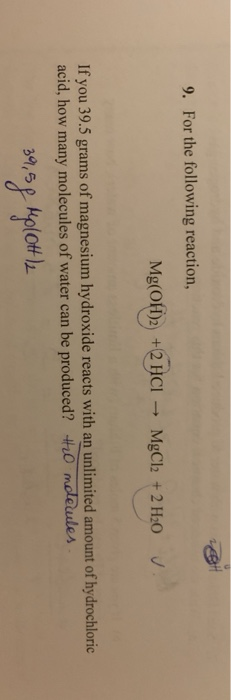 Solved 9. For the following reaction, Mg(OH)2 +2 HCI MgCl2 + | Chegg.com