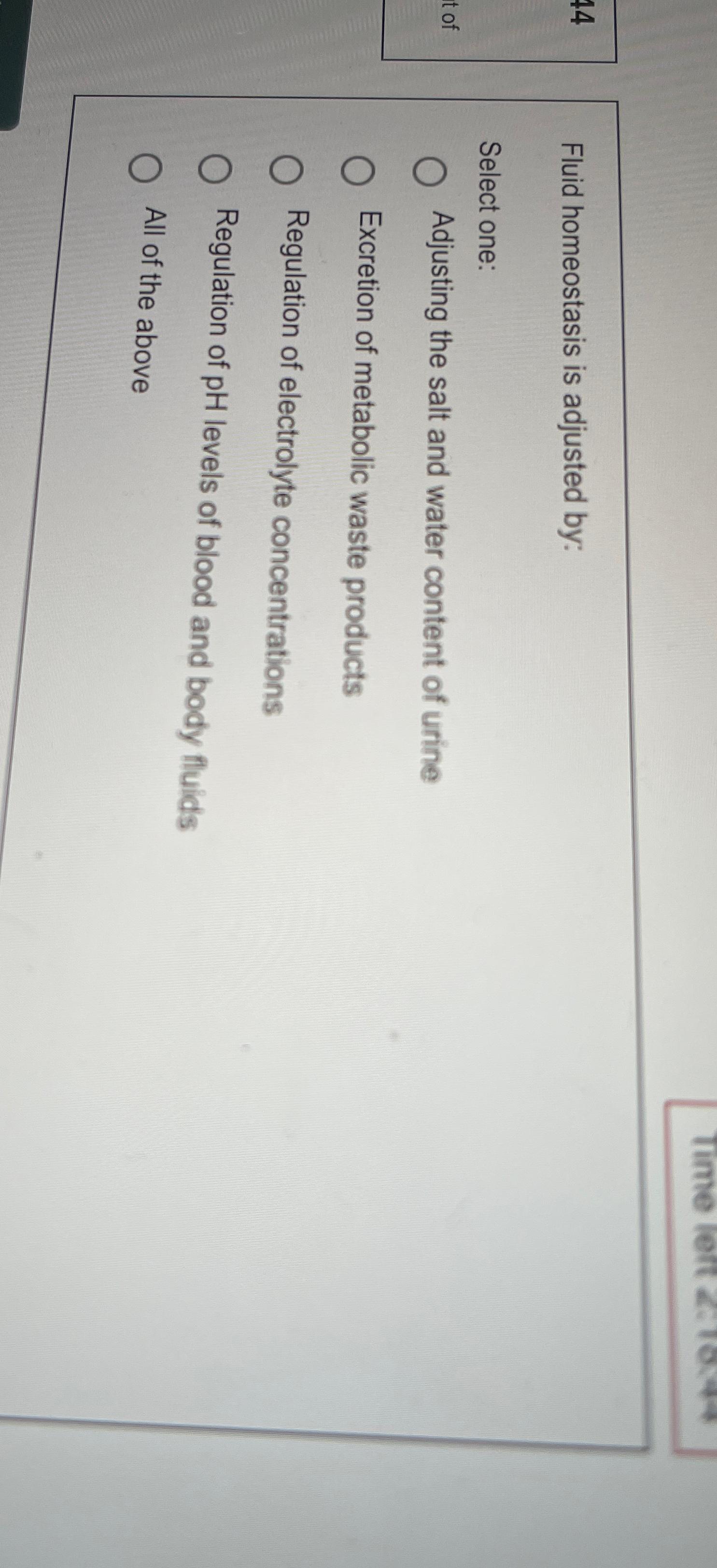 Solved Fluid homeostasis is adjusted by:Select one:Adjusting | Chegg.com