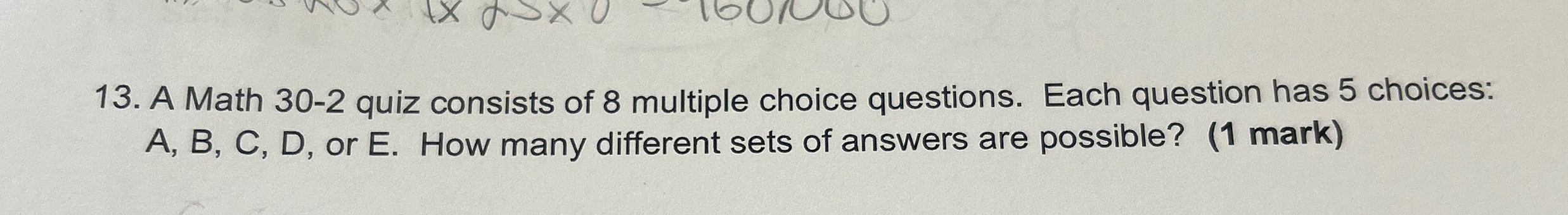 Solved A Math 30-2 ﻿quiz consists of 8 ﻿multiple choice | Chegg.com
