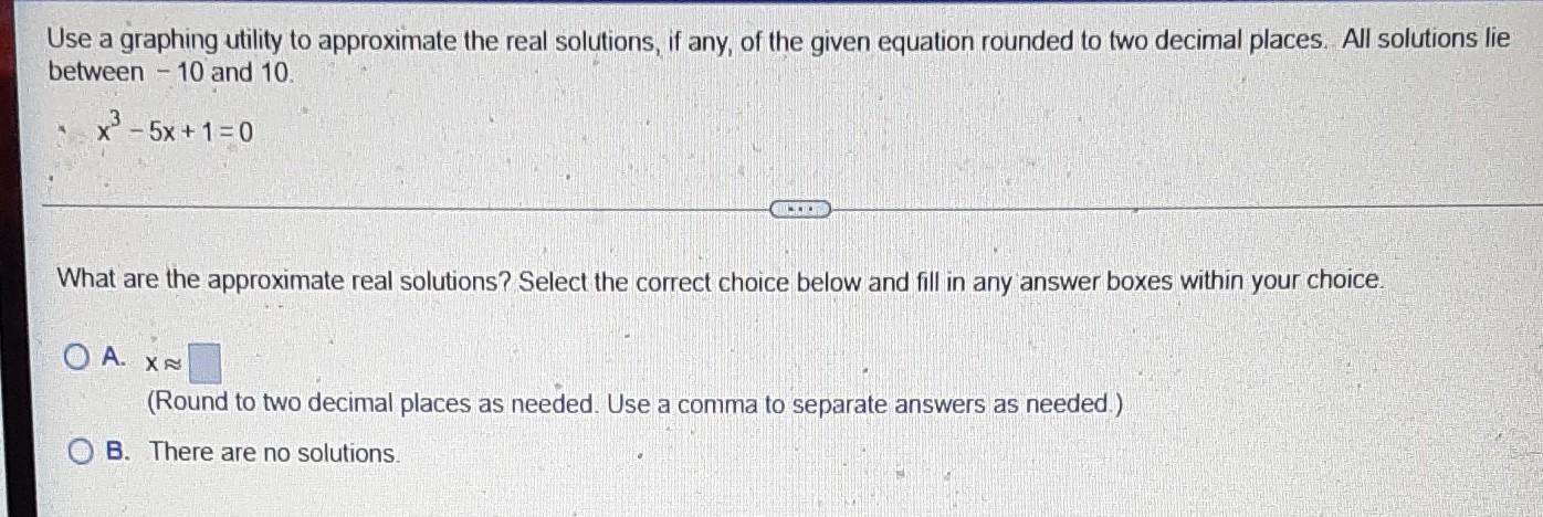Solved Use a graphing utility to approximate the real | Chegg.com