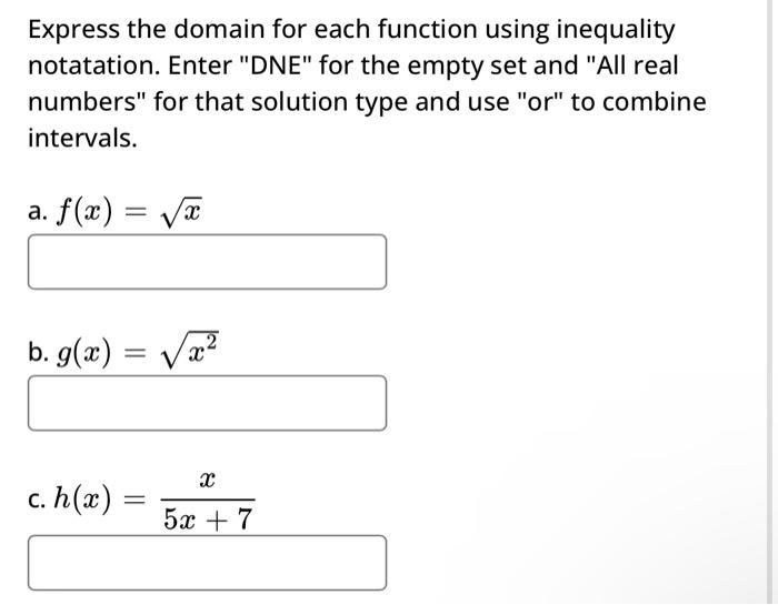 Solved Express the domain for each function using inequality | Chegg.com
