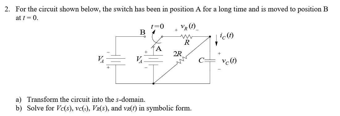 Solved For the circuit shown below, the switch has been in | Chegg.com
