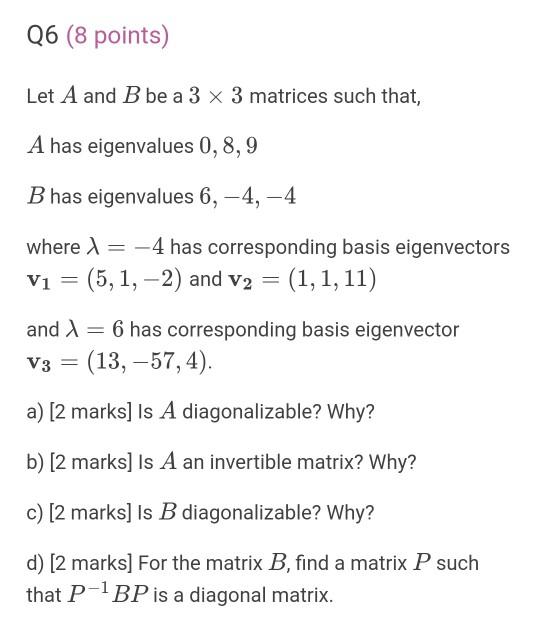 Solved Q6 (8 points) Let A and B be a 3 x 3 matrices such | Chegg.com Solved Q6 (8 points) Let A and B be a 3 x 3 matrices such | Chegg.com